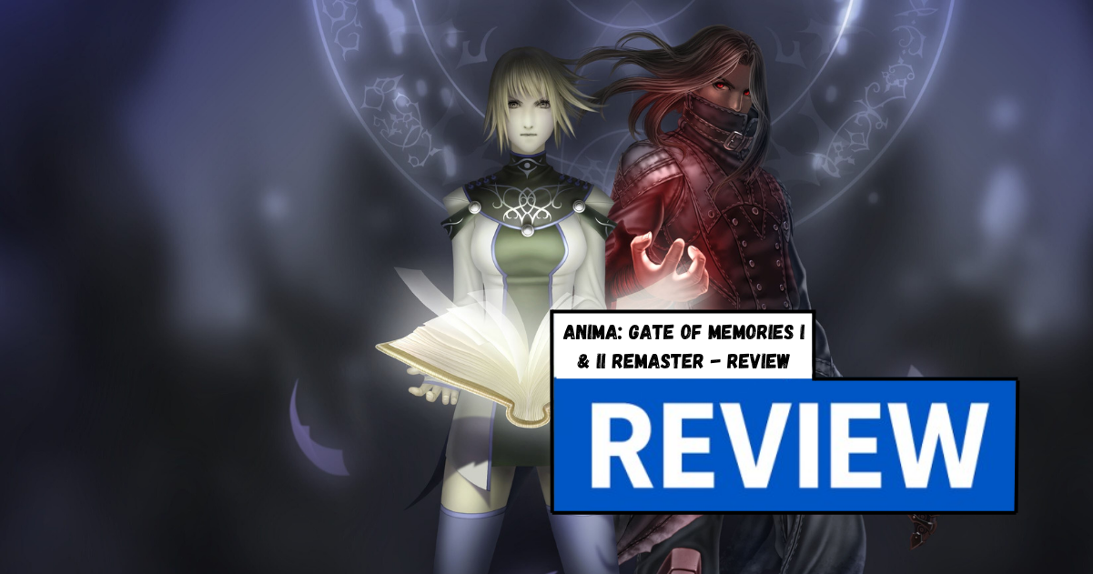 Anima: Gate of Memories I & II Remaster - Review - PlayState